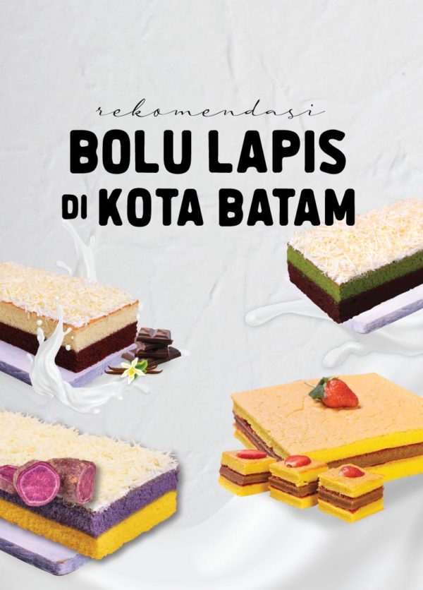 Rekomendasi Tempat Beli Kue Bolu Lapis Kukus Lezat di Kota Batam
